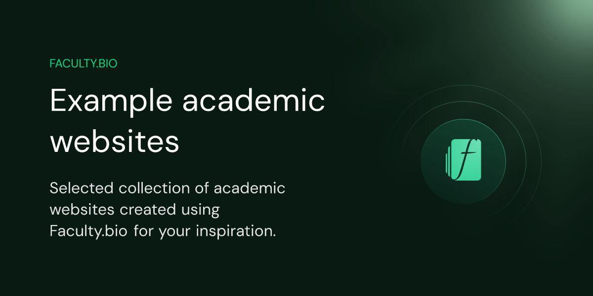 Example personal academic websites | Faculty Bio